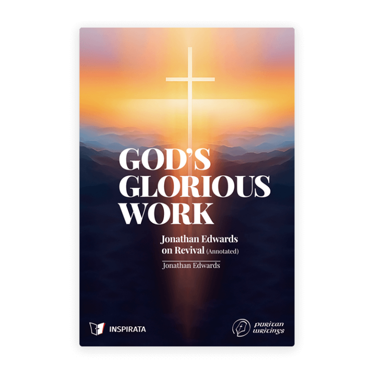 God’s Glorious Work: Jonathan Edwards on Revival (Annotated) – 恩道書房